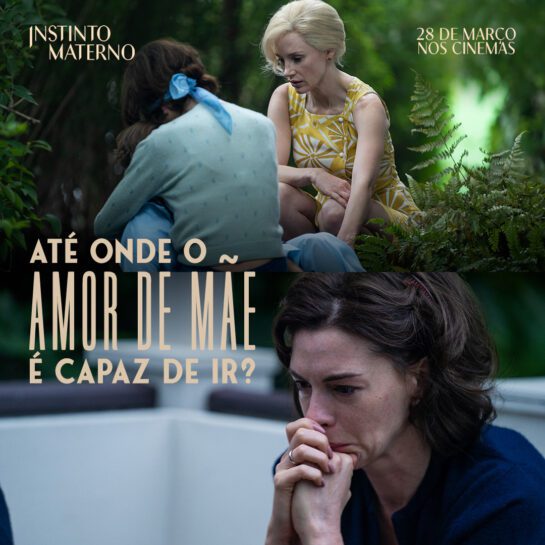 Instinto Materno, filme com Anne Hathaway e Jessica Chastain, estreia ...